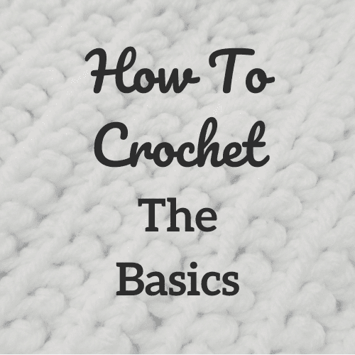 How to Crochet|The Basics for Beginners - The Mountain Farmhouse