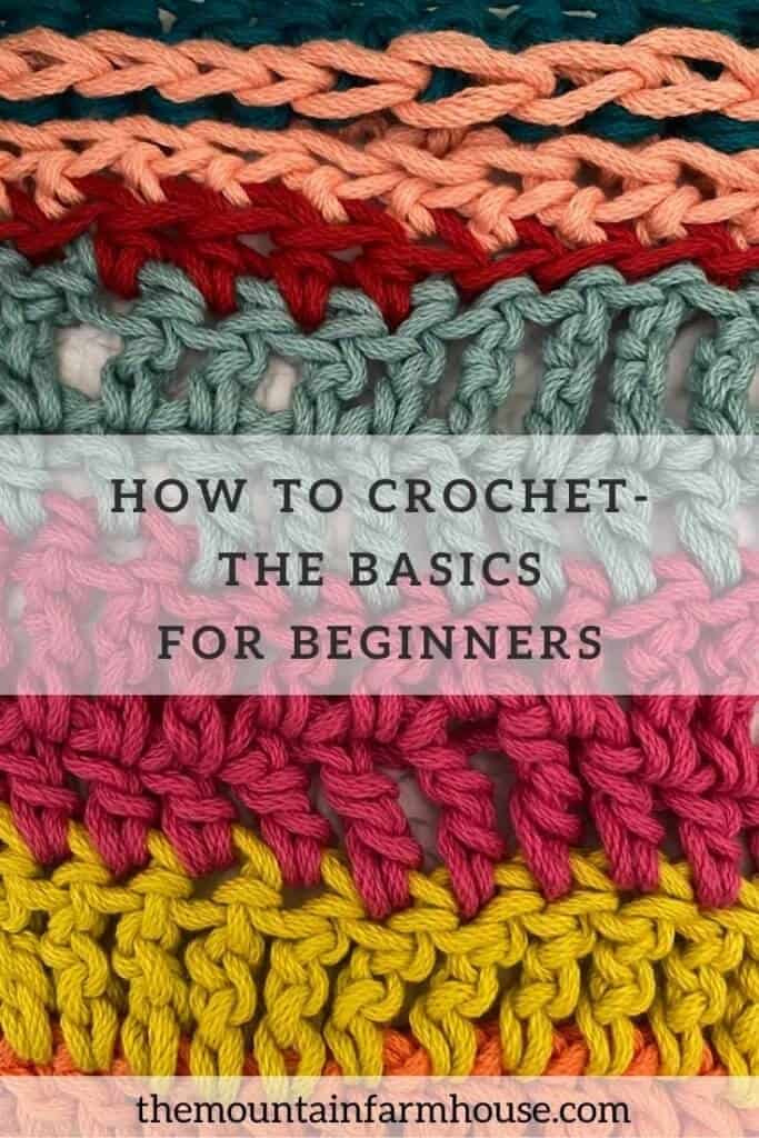 How to Crochet|The Basics for Beginners - The Mountain Farmhouse