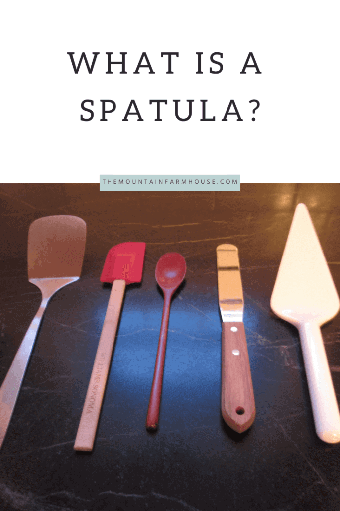 What is a SPATULA? - The Mountain Farmhouse